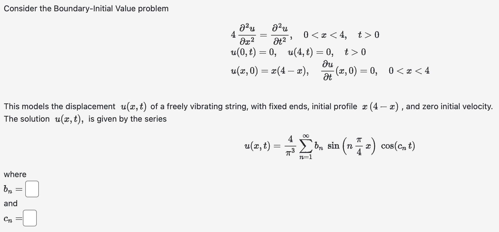 Solved Consider the Boundary-Initial Value problem | Chegg.com