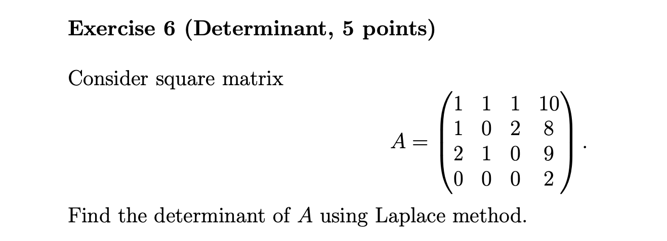 Solved Exercise 6 (Determinant, 5 points) Consider square | Chegg.com