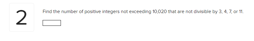 Solved Find the number of positive integers not exceeding | Chegg.com