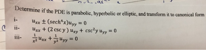 Solved Determine if the PDE is parabolic, hyperbolic or | Chegg.com