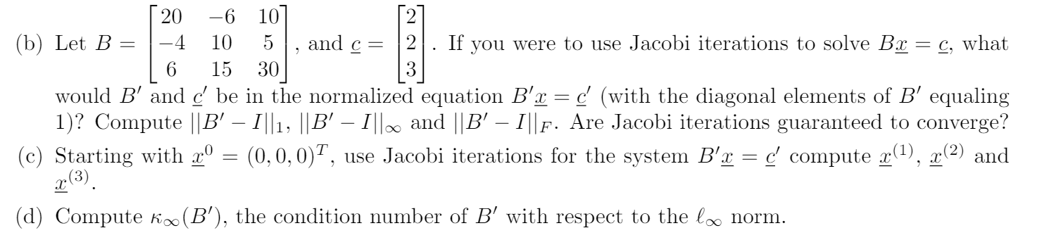 Solved 5 C 20 - 6 10 2 (b) Let B = -4 10 and 2 If you were | Chegg.com