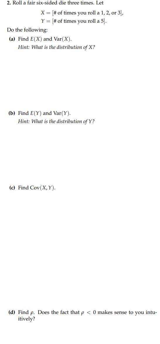 Solved 2. Roll a fair six-sided die three times. Let X = [# | Chegg.com