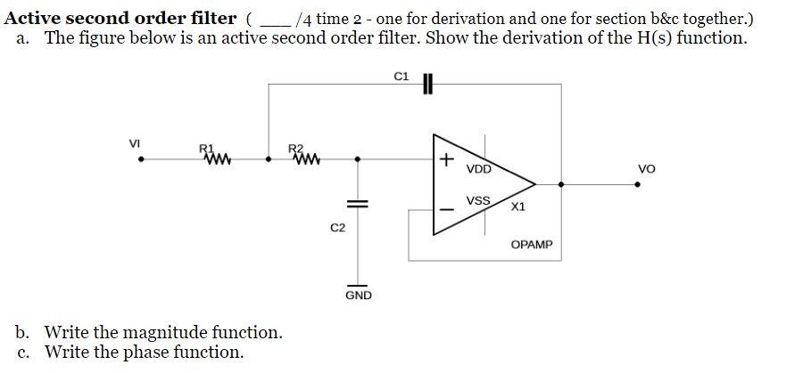 Solved Active Second Order Filter 4 Time 2 One For 3387