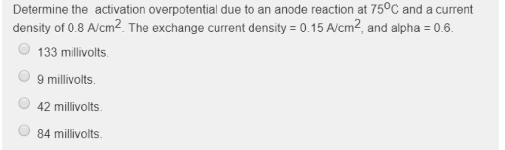 Solved Determine the activation overpotential due to an | Chegg.com