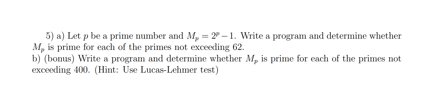 Solved a) ﻿Let p ﻿be a prime number and Mp=2p-1. ﻿Write a | Chegg.com