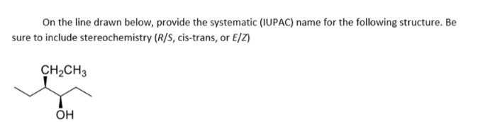 Solved On the line drawn below, provide the systematic | Chegg.com