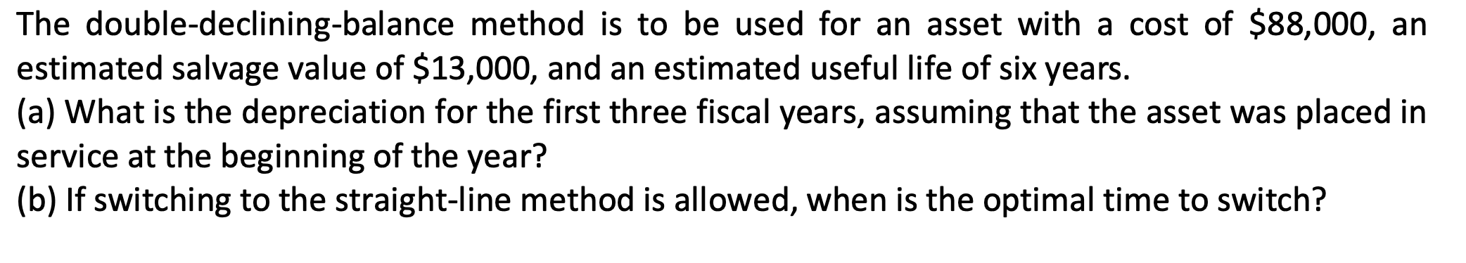 Solved The double-declining-balance method is to be used for | Chegg.com