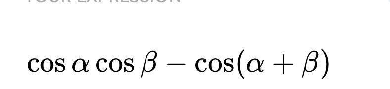 Solved cos a cos B – cos(a + b) | Chegg.com