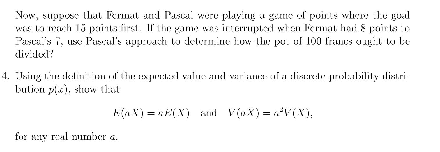 Solved = 3. Reconsider the Fermat-Pascal game. In class, we | Chegg.com