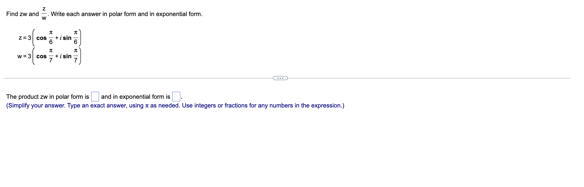 Solved Find zw and wz. Write each answer in polar form and | Chegg.com