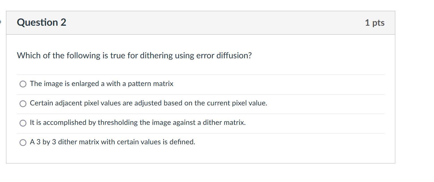 Solved Question 2 1 pts Which of the following is true for | Chegg.com