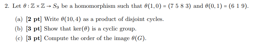 2. Let θ:Z×Z→S9 be a homomorphism such that | Chegg.com