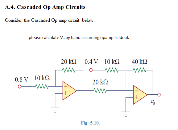 Solved Consider the Cascaded Op amp circuit below. please | Chegg.com