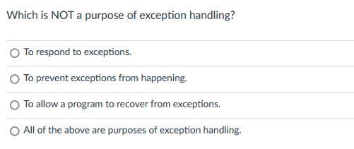Solved Which is NOT a purpose of exception handling? To | Chegg.com
