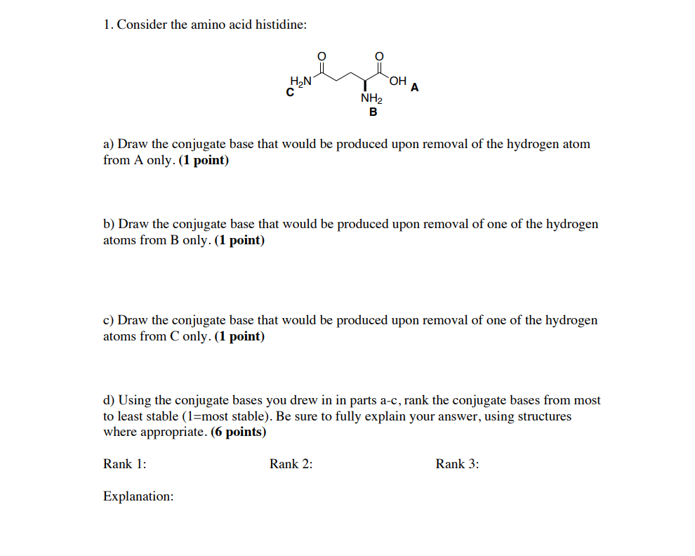 Solved 1. Consider the amino acid histidine: B a) Draw the | Chegg.com