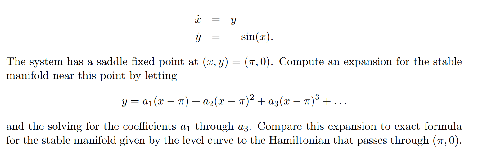 Solved x˙y˙=y=−sin(x). The system has a saddle fixed point | Chegg.com