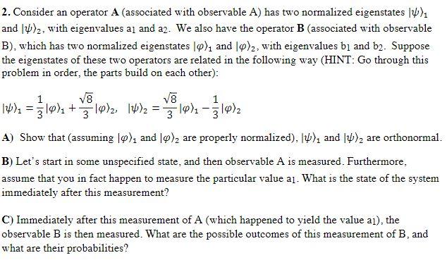 Solved 2. Consider an operator A (associated with observable | Chegg.com