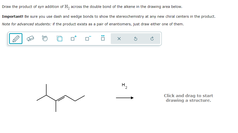 Solved Draw the product of syn addition of H2 across the | Chegg.com