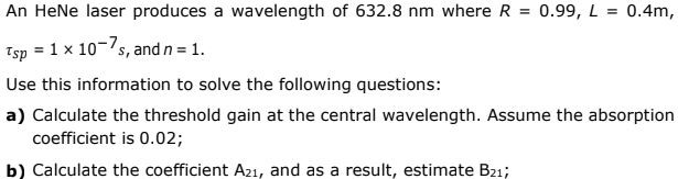 Solved An HeNe laser produces a wavelength of 632.8 nm where | Chegg.com