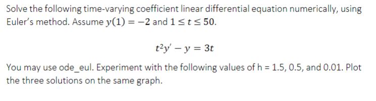 Solved Solve the following time-varying coefficient linear | Chegg.com