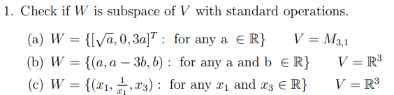 Solved Check if W ﻿is subspace of V ﻿with standard | Chegg.com