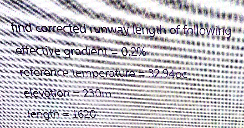 Solved find corrected runway length of following effective | Chegg.com