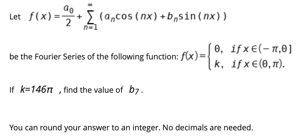 Solved Let f(x) =" + 5 (a,cos (nx) +b,sin(nx)) n=1 be the | Chegg.com