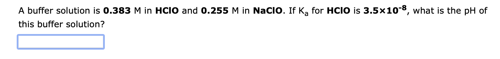 Solved A buffer solution is 0.383M in HClO and 0.255M in | Chegg.com