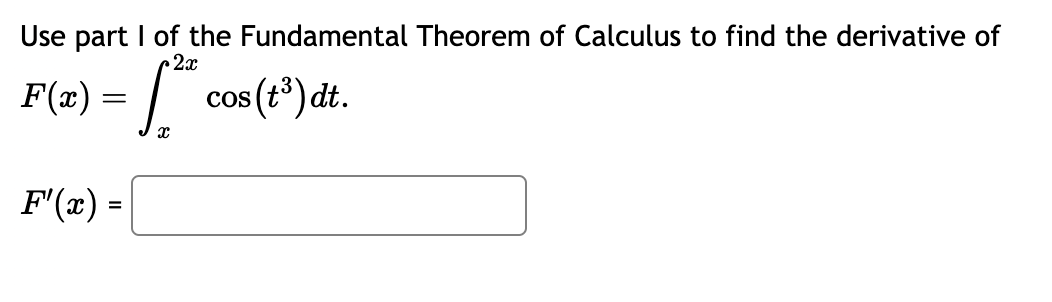 Solved Use part I of the Fundamental Theorem of Calculus to | Chegg.com