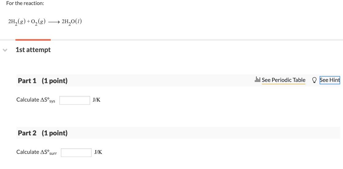 Solved For the reaction: 2H2(g) +02 (8) 2H20(1) 1st attempt | Chegg.com