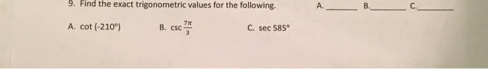 Solved Find the exact trigonometric values for the | Chegg.com