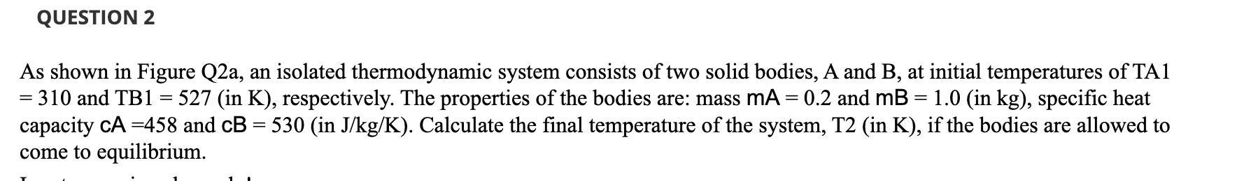 Solved As shown in Figure Q2a, an isolated thermodynamic | Chegg.com
