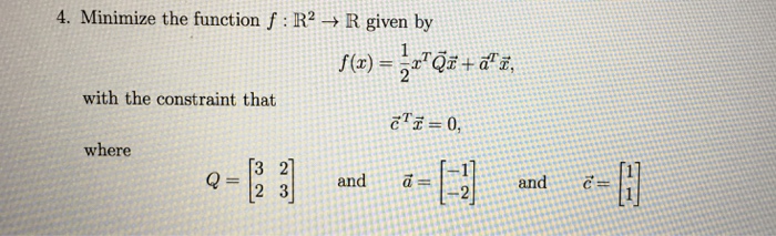 Solved Minimize the function f: R^2 rightarrow R given by f | Chegg.com
