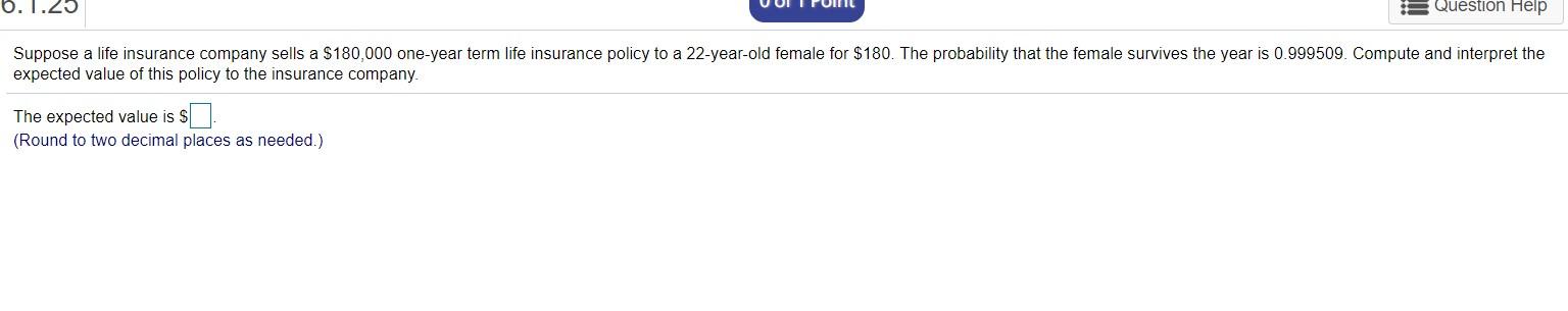 Solved UOI Question Help Suppose a life insurance company | Chegg.com
