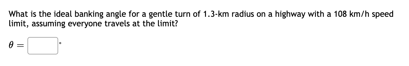 Solved What is the ideal banking angle for a gentle turn of | Chegg.com