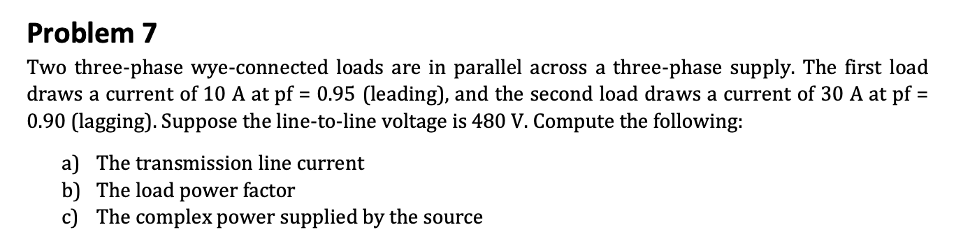Solved Problem 7 Two Three Phase Wye Connected Loads Are In