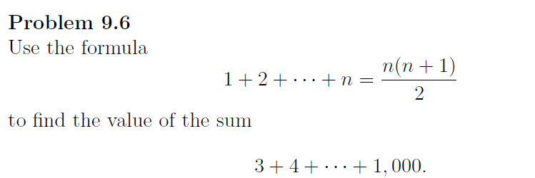 Solved Problem 9.6 Use the formula n(n+1) 1+2+...+n=- to | Chegg.com