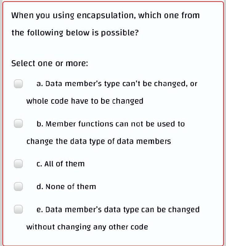 Solved When you using encapsulation, which one from the | Chegg.com