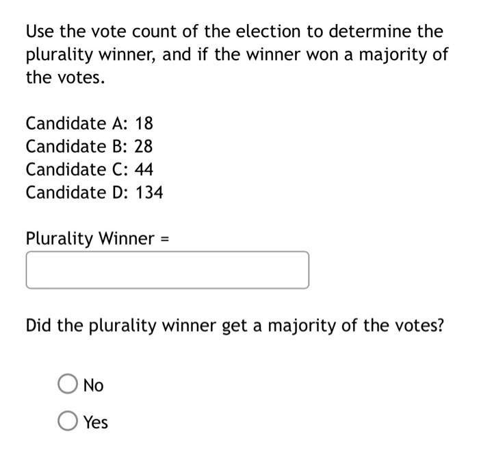 Solved Use the vote count of the election to determine the | Chegg.com