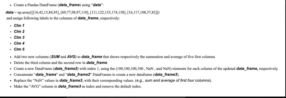 Solved - Create a Pandas DataFrame (data_frame) using | Chegg.com