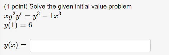 Solved (1 point) Solve the given initial value problem | Chegg.com