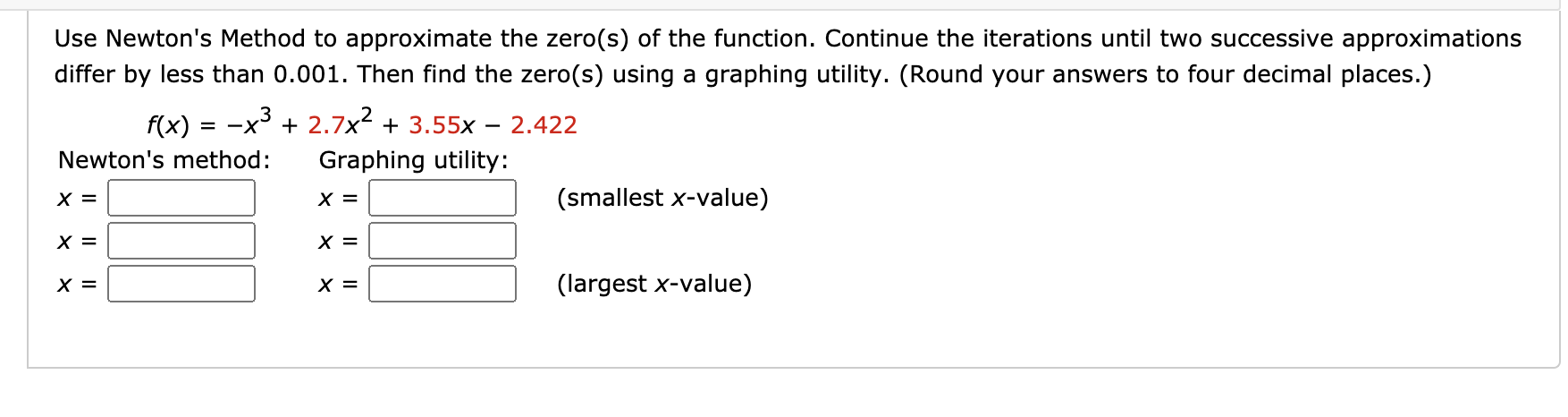 Solved Use Newton's Method to approximate the zero(s) of the | Chegg.com Solved Use Newton's Method to approximate the zero(s) of the | Chegg.com