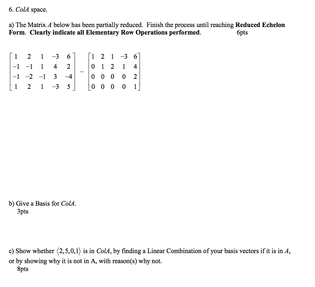 Solved 6. ColA space. a) The Matrix A below has been | Chegg.com