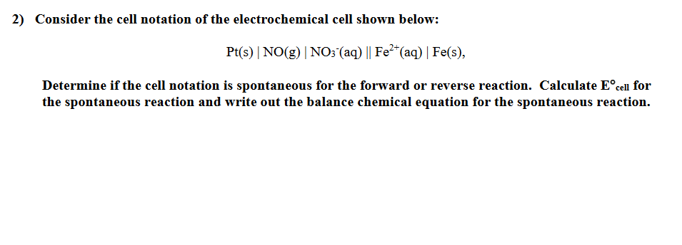 Solved 2) Consider the cell notation of the electrochemical | Chegg.com