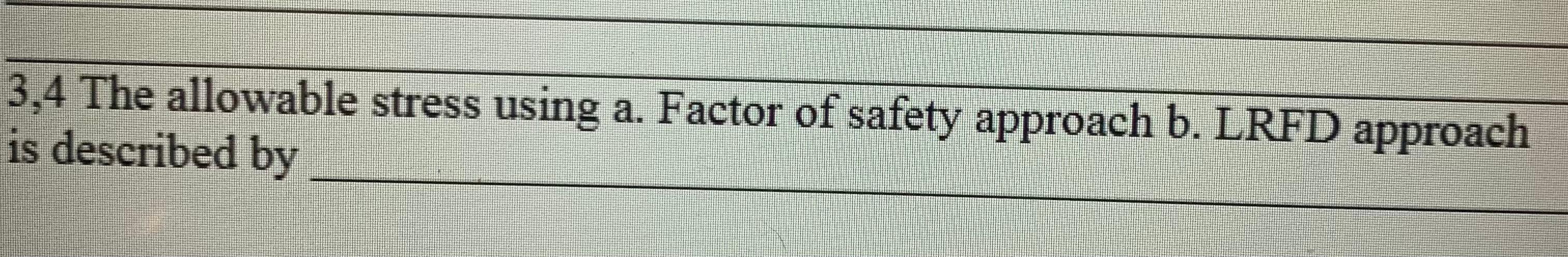 Solved 3,4 The allowable stress using a. Factor of safety | Chegg.com