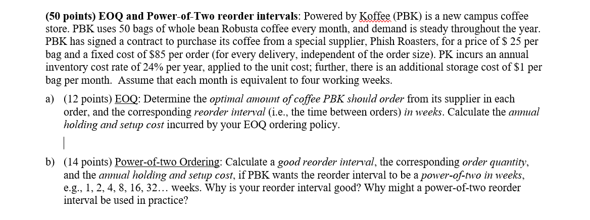 Solved (50 points) EOQ and Power-of-Two reorder intervals: | Chegg.com
