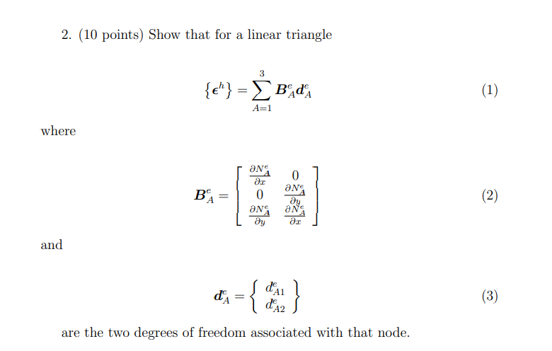 Solved 2. (10 points) Show that for a linear triangle 3 {e"} | Chegg.com