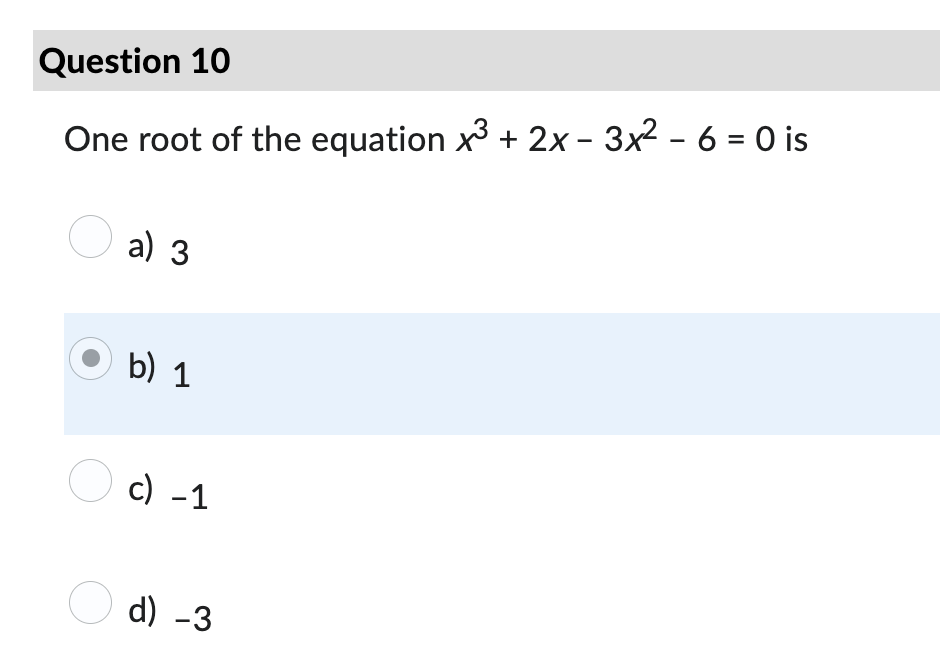 Solved One root of the equation x3+2x−3x2−6=0 is a) 3 b) 1 | Chegg.com