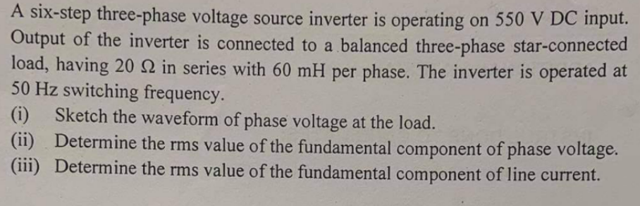 Solved A six-step three-phase voltage source inverter is | Chegg.com