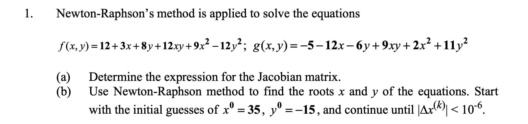 1. Newton-Raphson's method is applied to solve the | Chegg.com